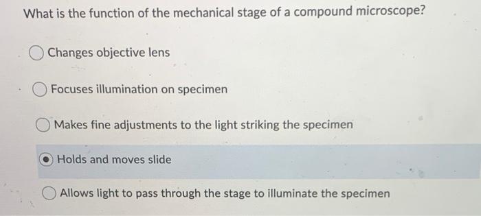 Solved What is the function of the mechanical stage of a | Chegg.com