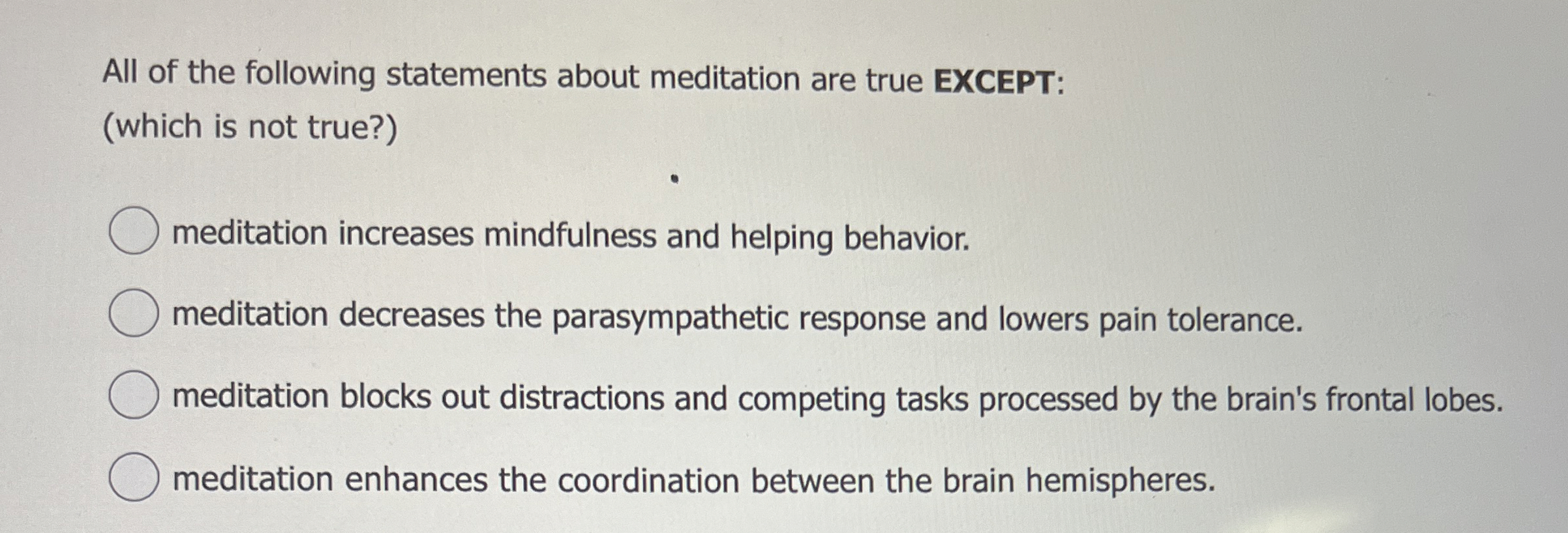 Solved All of the following statements about meditation are | Chegg.com