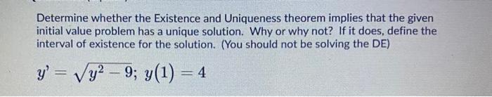 Solved Determine whether the Existence and Uniqueness | Chegg.com