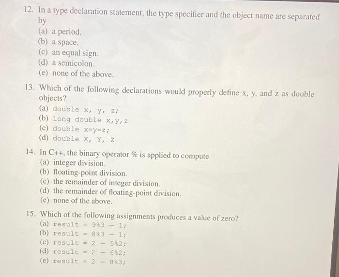 Solved 12. In a type declaration statement, the type | Chegg.com