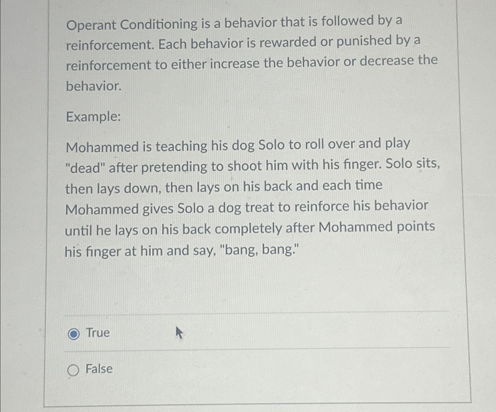 Solved Operant Conditioning is a behavior that is followed | Chegg.com