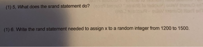 Solved (1) 5. What does the srand statement do? (con (1) 6. | Chegg.com
