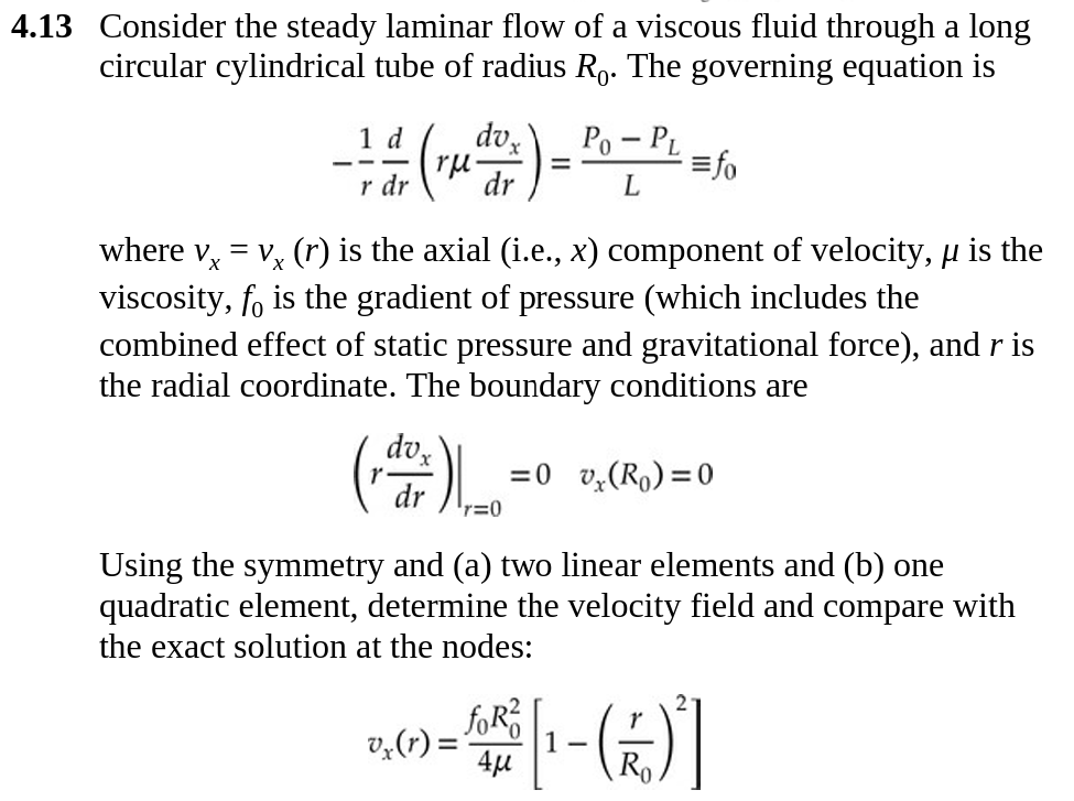 Solved 4.13 ﻿Consider the steady laminar flow of a viscous | Chegg.com