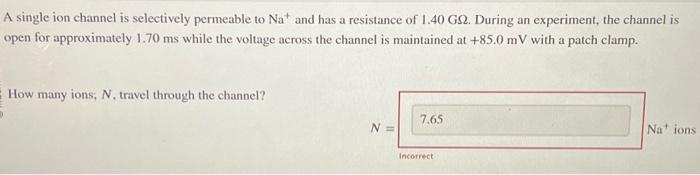 Solved A single ion channel is selectively permeable to | Chegg.com