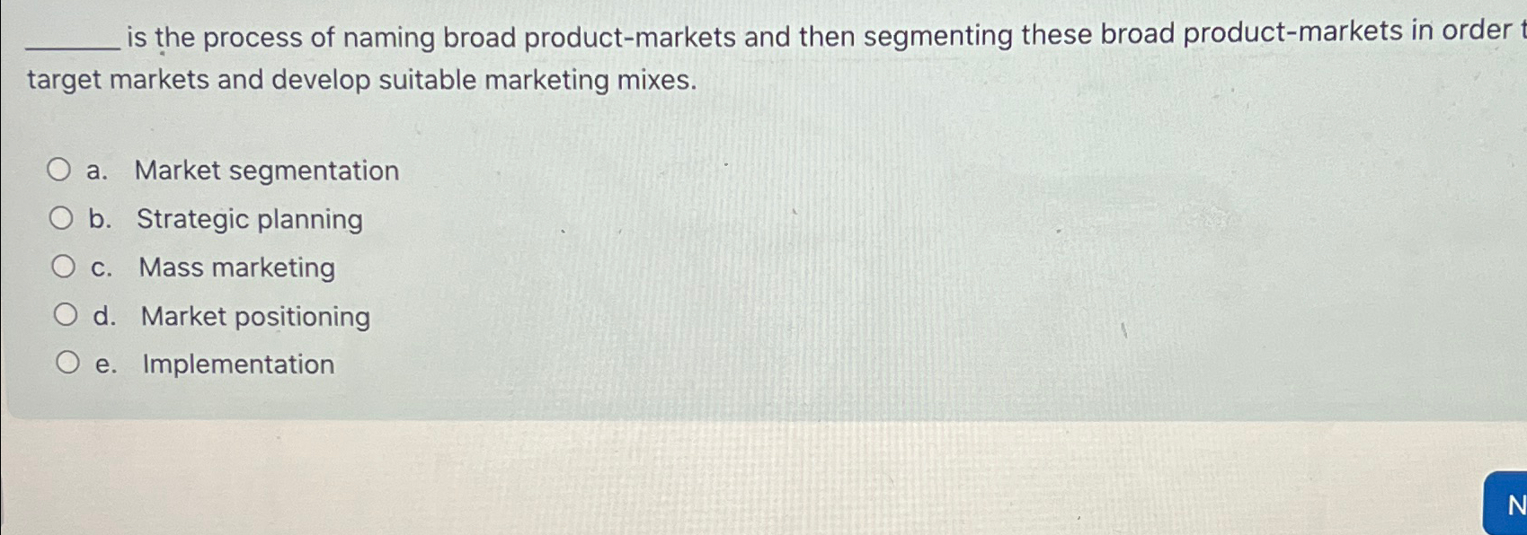 Solved is the process of naming broad product-markets and | Chegg.com