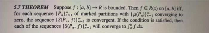 Solved 5.7 THEOREM Suppose f:[a,b]→R is bounded. Then f∈R(x) | Chegg.com