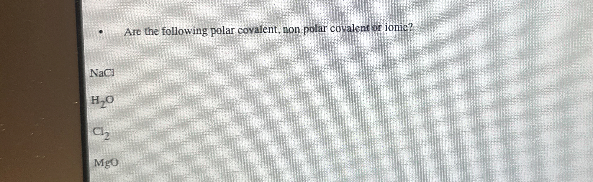 Solved Are the following polar covalent, non polar covalent | Chegg.com