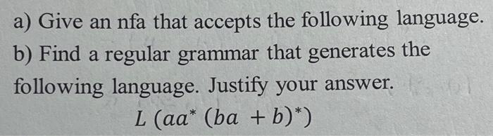 Solved a) Give an nfa that accepts the following language. | Chegg.com