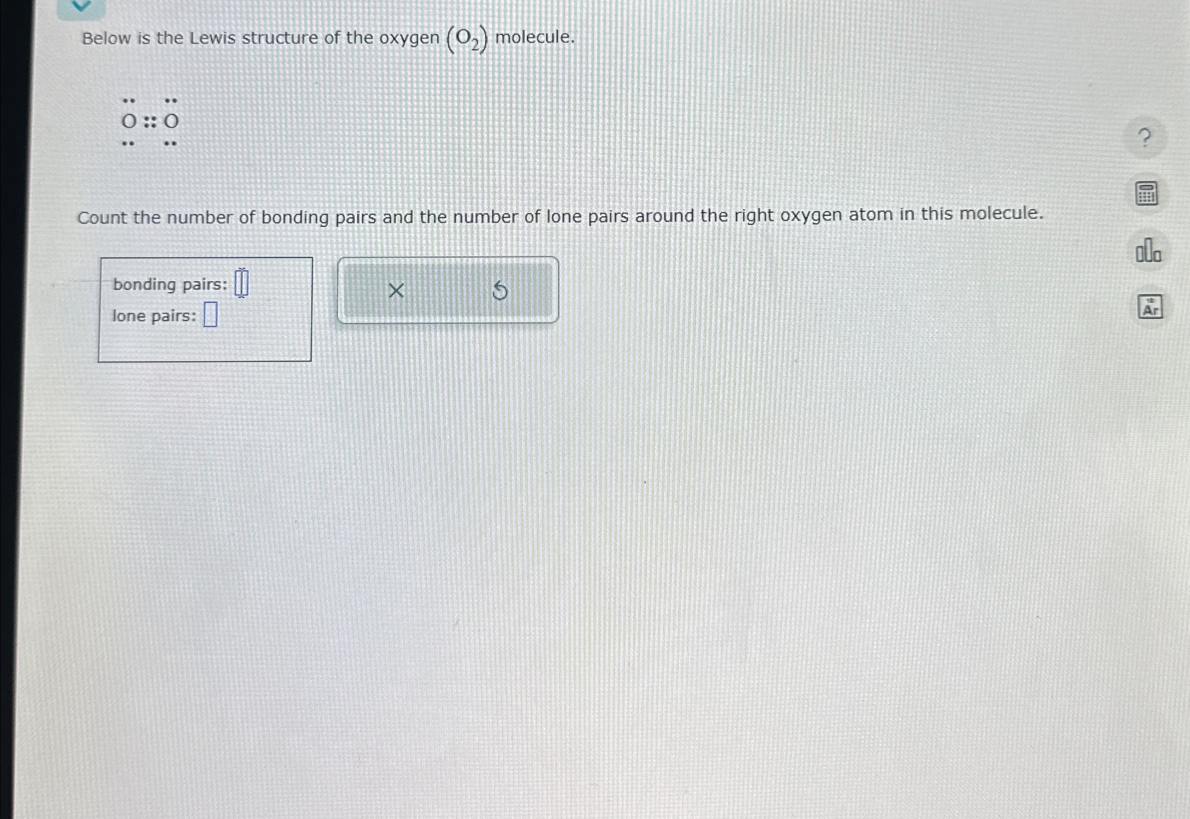 Solved Below is the Lewis structure of the oxygen (O2) | Chegg.com
