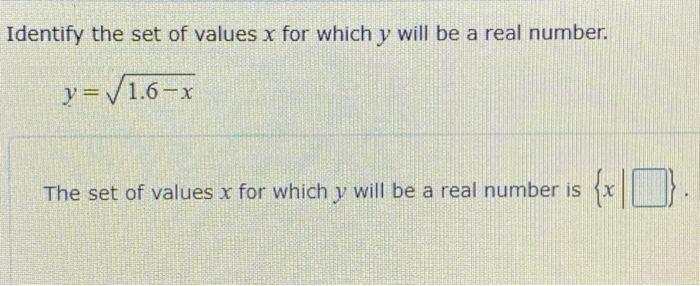 Solved Identify the set of values x for which y will be a | Chegg.com