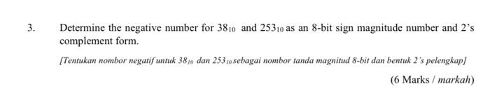 Solved Determine the negative number for 3810 and 25310 as | Chegg.com