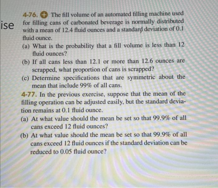 Solved 4-76. + The fill volume of an automated filling | Chegg.com