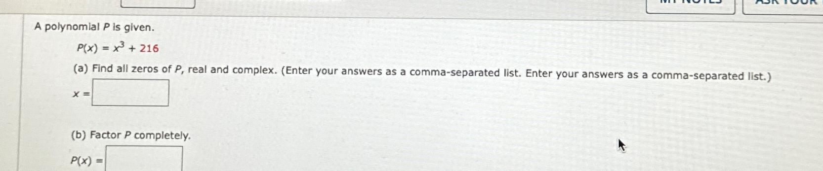 Solved A polynomial P ﻿is given.P(x)=x3+216(a) ﻿Find all | Chegg.com