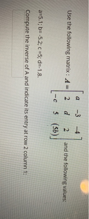 Solved Use the following matrix : A= 2 L-c and the following | Chegg.com