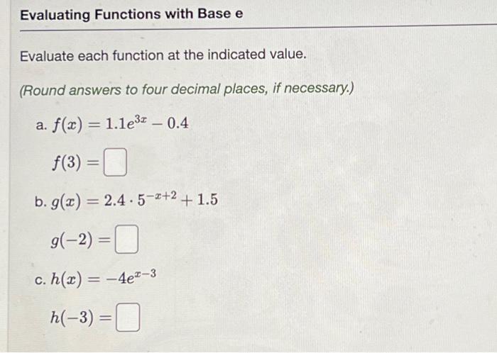Solved Evaluate each function at the indicated value. (Round | Chegg.com