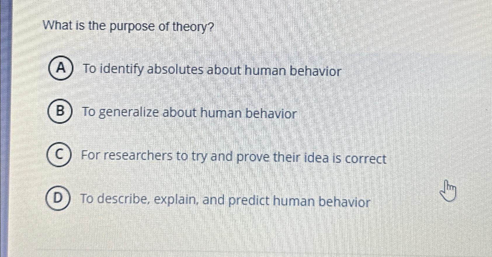 Solved What is the purpose of theory?A) ﻿To identify | Chegg.com