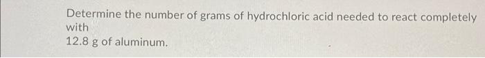 Solved Determine the number of grams of hydrochloric acid | Chegg.com