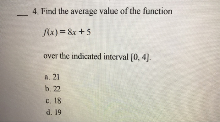 Solved 4. Find the average value of the function f(x)= 8x + | Chegg.com