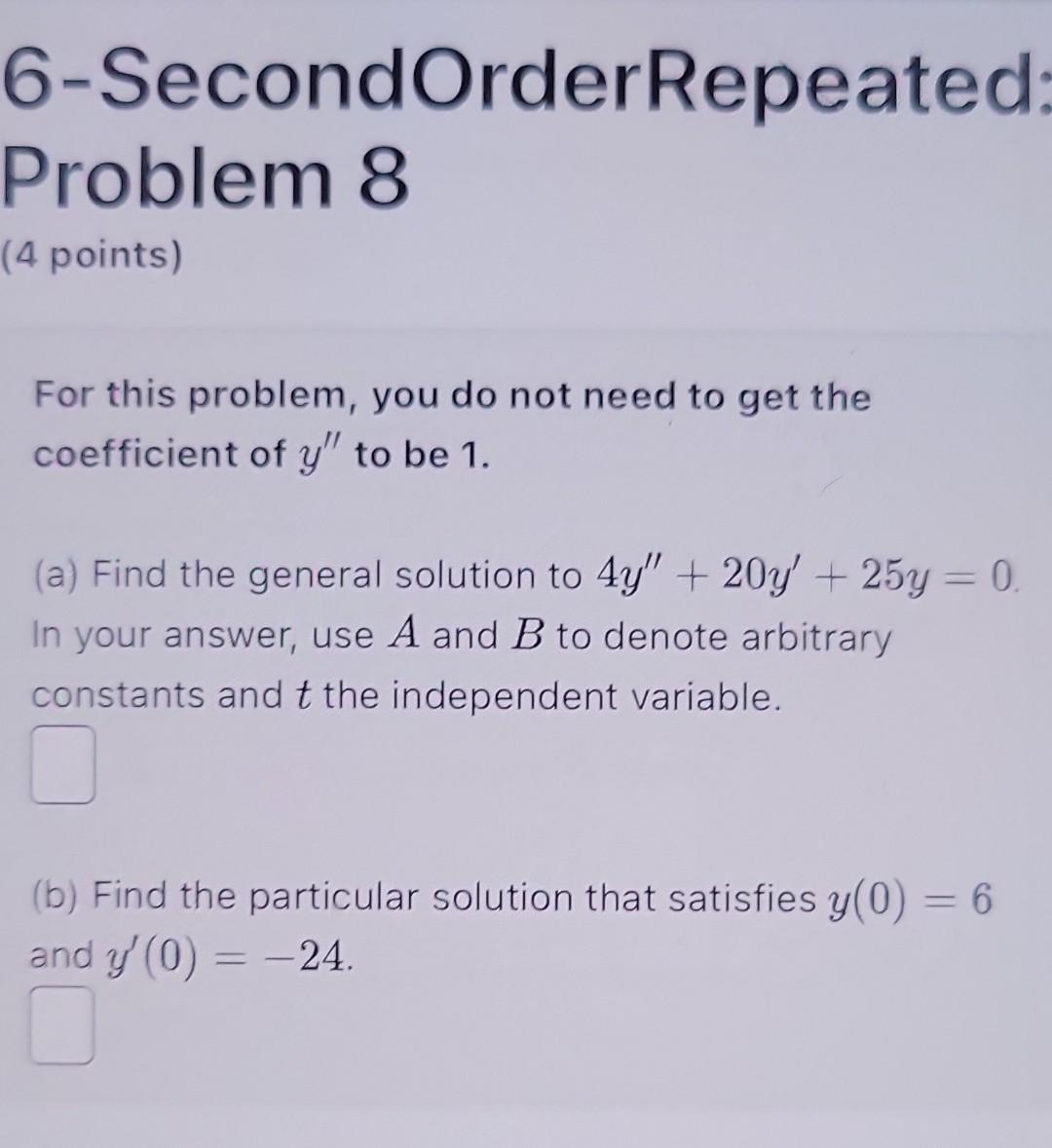 Solved 6-SecondOrderRepeated Problem 8 4 points) For this | Chegg.com