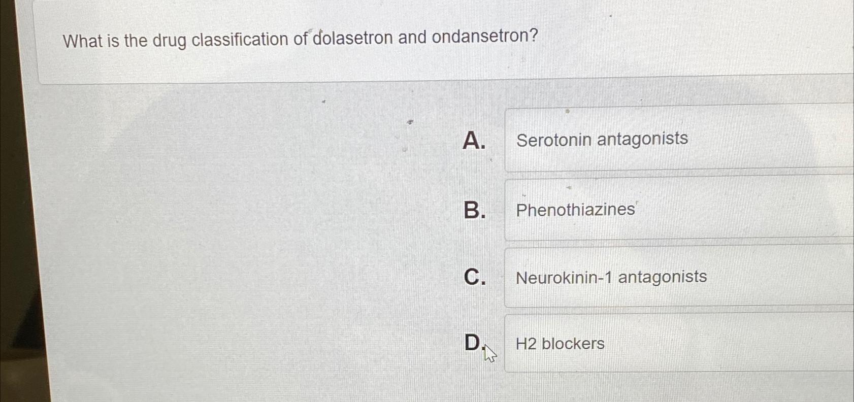 Solved What is the drug classification of dolasetron and | Chegg.com