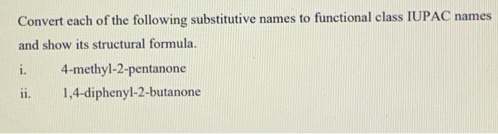 Solved Convert each of the following substitutive names to | Chegg.com