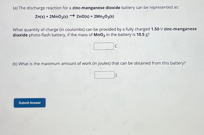 Solved (a) The discharge reaction for a zinc-manganese | Chegg.com