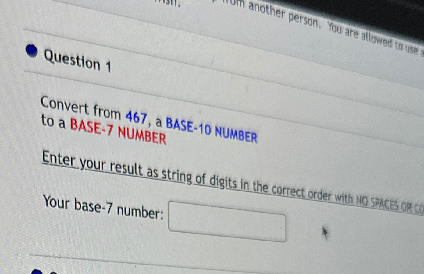 Solved Question 1Convert from 467, ﻿a BASE-10 ﻿NUMBERto a | Chegg.com