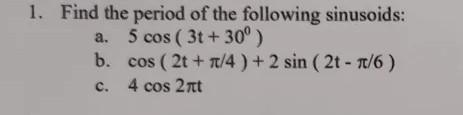 Solved 1. Find the period of the following sinusoids: a. | Chegg.com