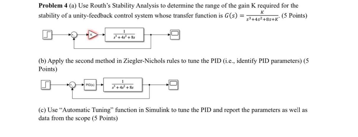 Solved Problem 4 (a) ﻿Use Routh's Stability Analysis to | Chegg.com