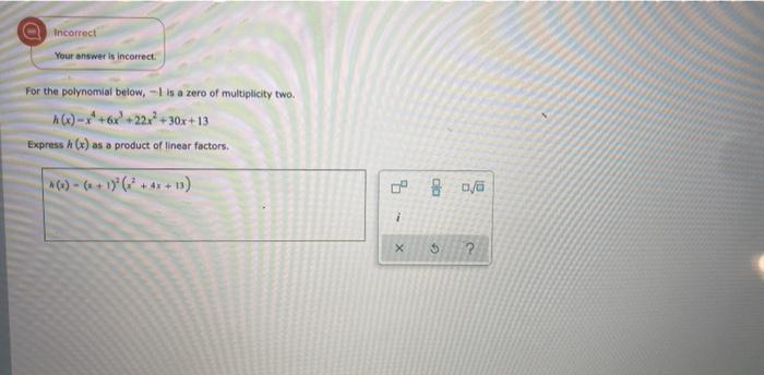 Solved incorrect Your answer is incorrect The function below | Chegg.com