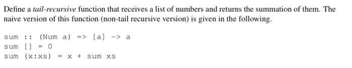 Solved Define a tail-recursive function that receives a list | Chegg.com