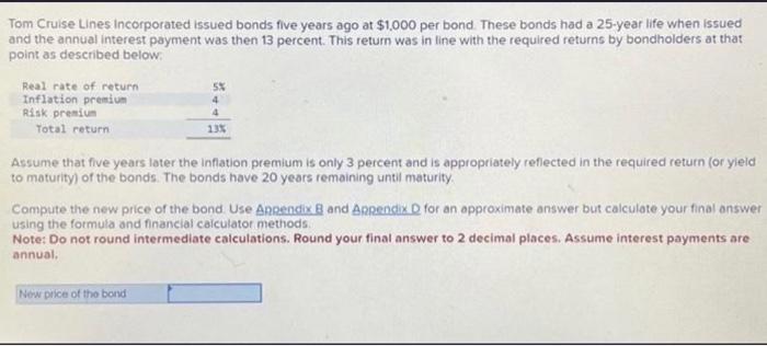 Solved Tom Cruise Lines incorporated issued bonds five years | Chegg.com