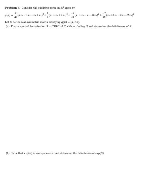 Problem 4. Consider the quadratic form on R4 given by | Chegg.com