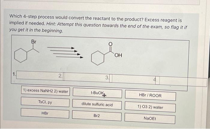 Solved Which 3-step process would convert the reactant to | Chegg.com