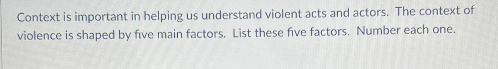 Solved Context is important in helping us understand violent | Chegg.com