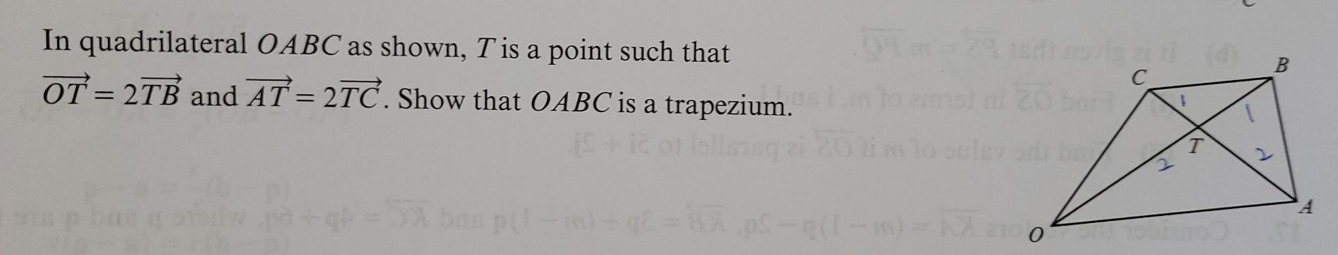 Solved In quadrilateral OABC as shown, T is a point such | Chegg.com