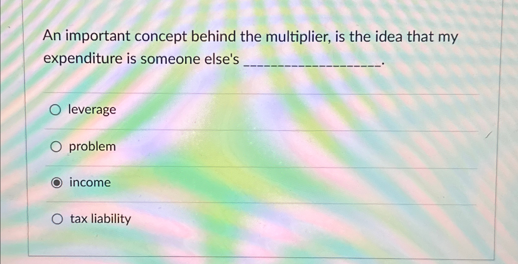 Solved An important concept behind the multiplier, is the | Chegg.com