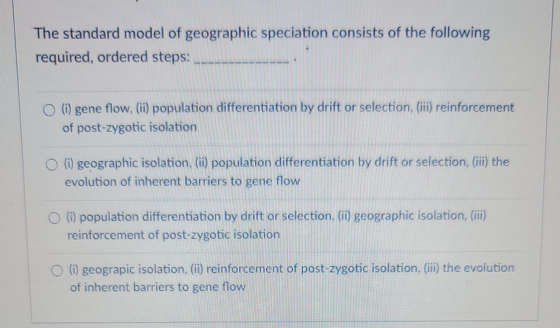 Solved The standard model of geographic speciation consists | Chegg.com