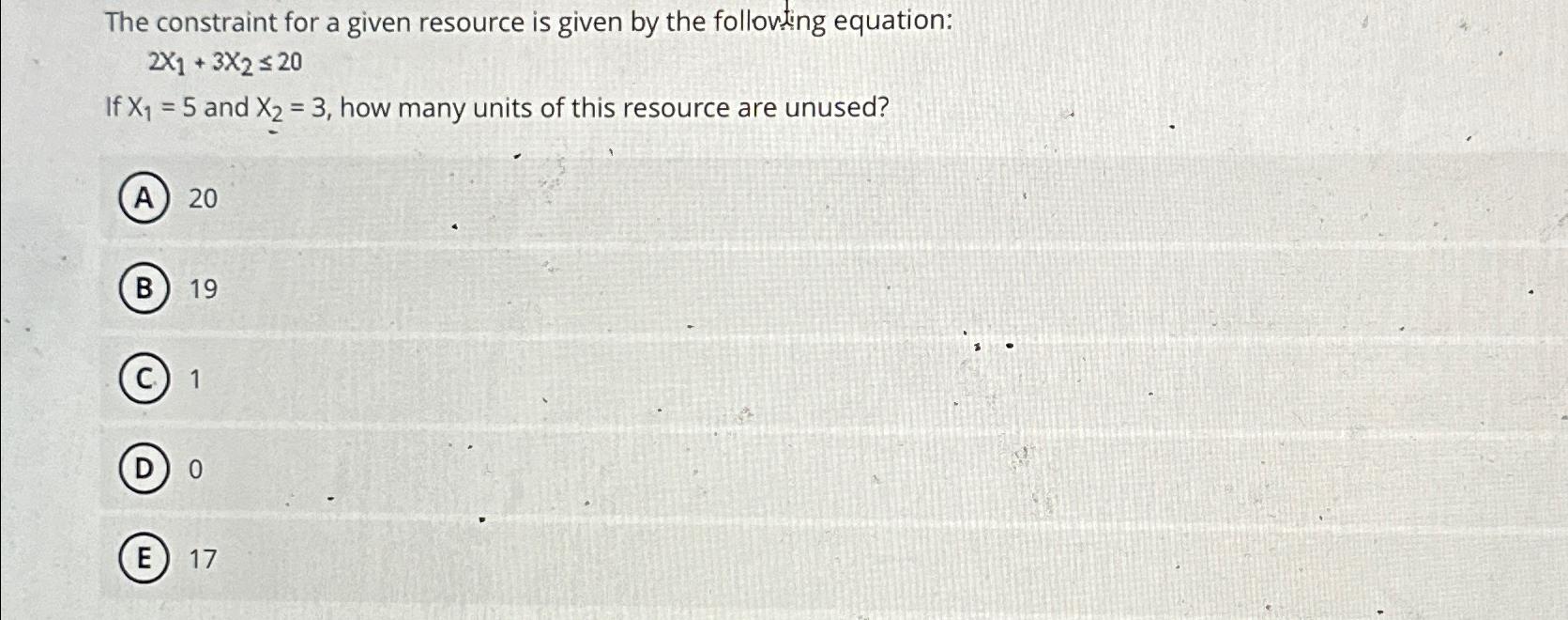 Solved The constraint for a given resource is given by the | Chegg.com