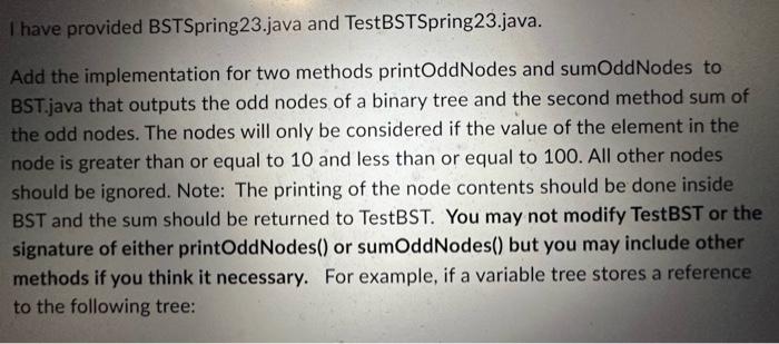Solved I have provided BSTSpring23.java and | Chegg.com