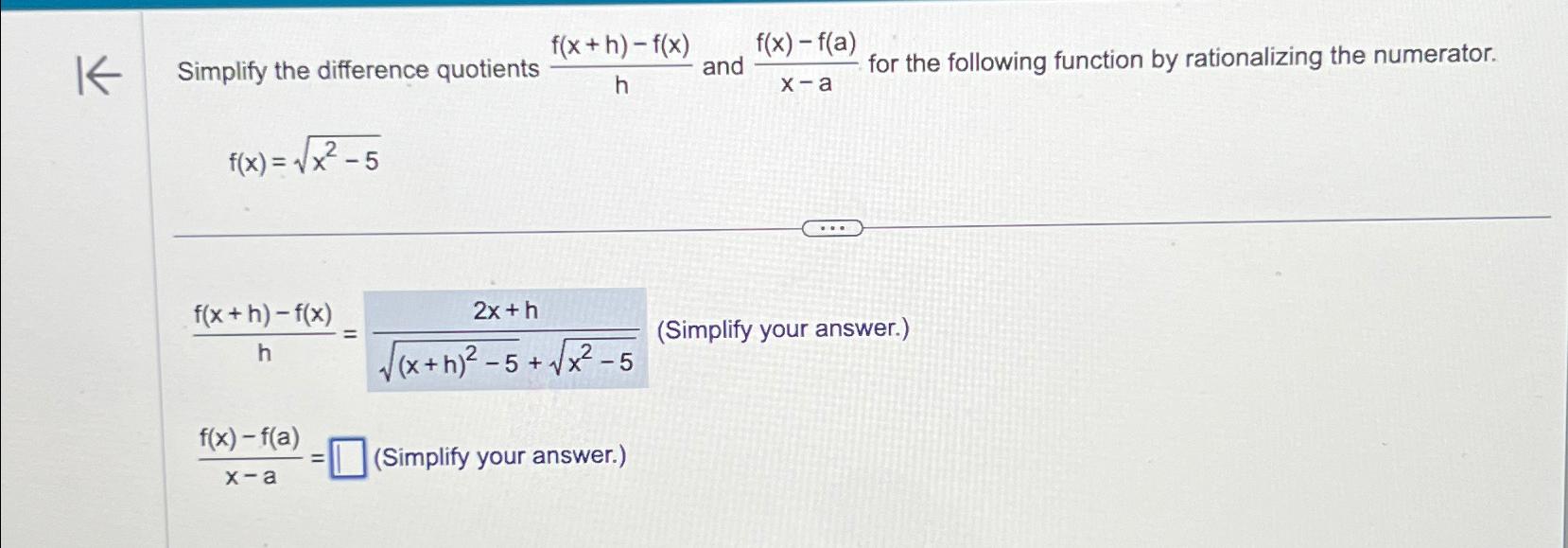 Solved Simplify the difference quotients f(x+h)-f(x)h ﻿and | Chegg.com