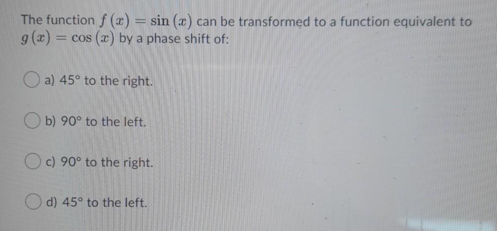 Solved The function f(x) = sin (2) can be transformed to a | Chegg.com