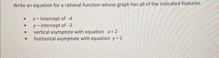 Solved Write an equation for a rational function whose graph | Chegg.com