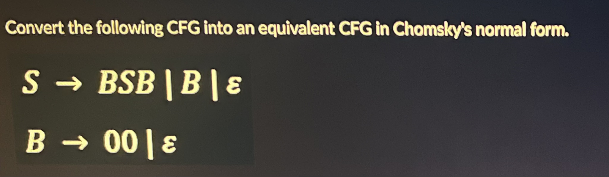 Solved Convert the following CFG into an equivalent CFG in | Chegg.com