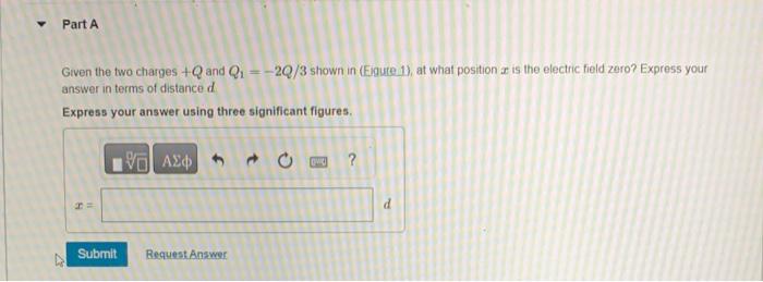 Solved Figure 1 of 1Given the two charges +Q and Q1=−2Q/3 | Chegg.com