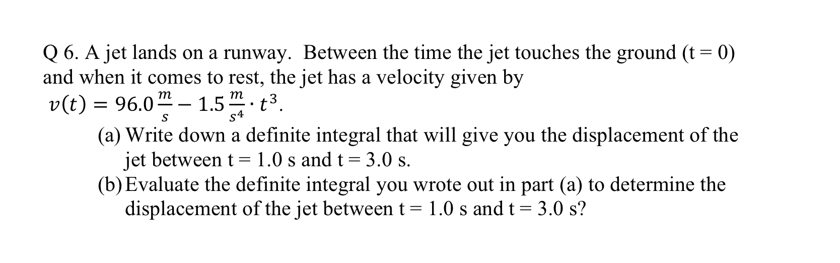 Solved Q 6. ﻿A jet lands on a runway. Between the time the | Chegg.com