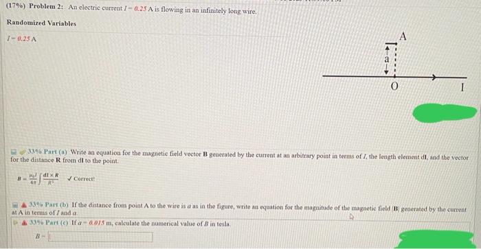 Solved (17\%) Problem 2: An clectric current l=025 A is | Chegg.com