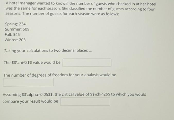 Solved A hotel manager wanted to know if the number of | Chegg.com