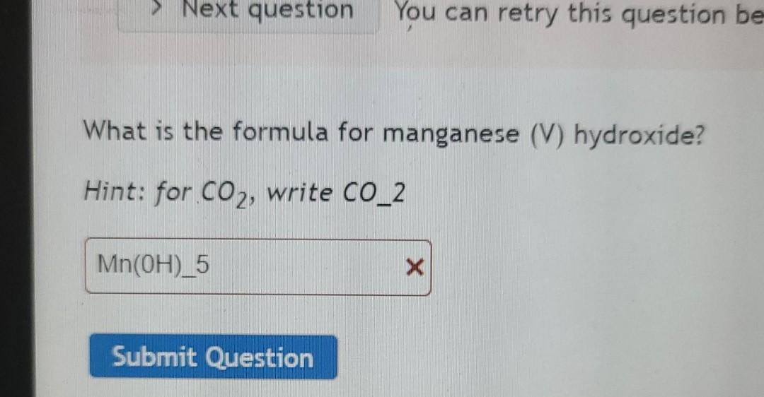 Solved Next question You can retry this question be What is | Chegg.com