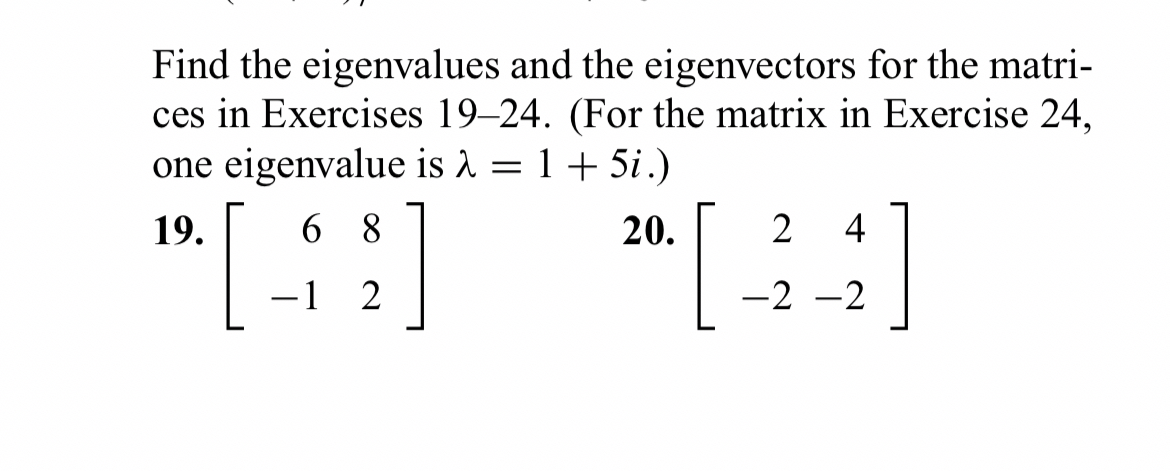 Solved Find the eigenvalues and the eigenvectors for the | Chegg.com
